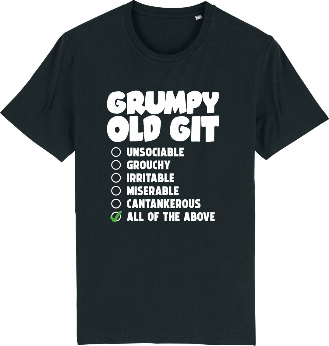 Grumpy Old Git Checklist T Shirt Funny Gift Birthday Fathers Dad ...
