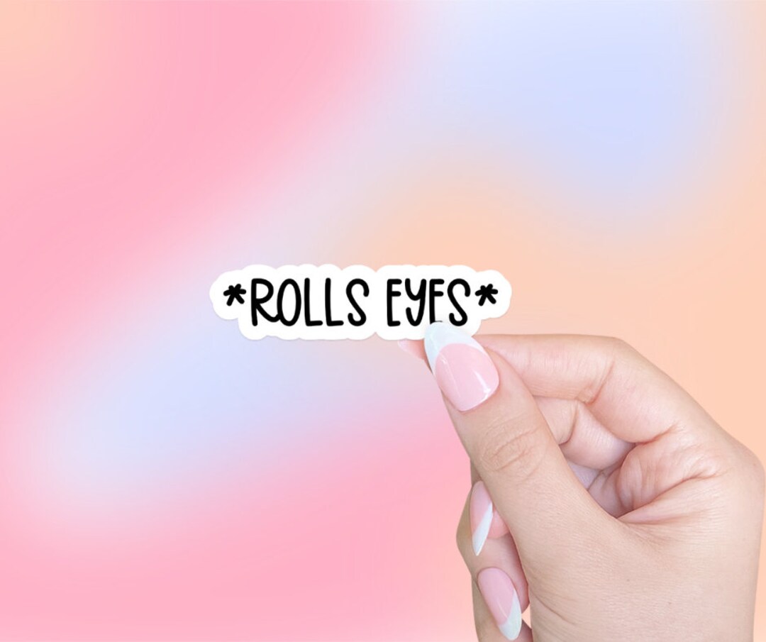 Rolls Eyes VSCO Die-cut Sticker | Girly Trendy Pastel Pink Text Sticker ...