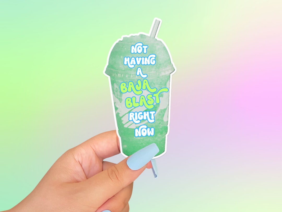 Not Having A Baja Blast Right Now| Cute 3"die-cut Sticker | Trendy, Pop ...