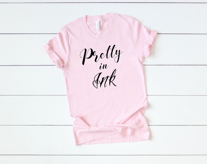Pretty in Ink, Inked Tee, Tattoo Shirt, Tattoo Tee, Tattoo Apparel ...
