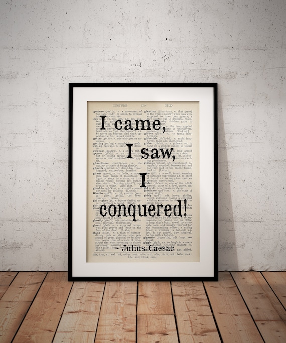 Julius Caesar I Came I Saw I Conquered