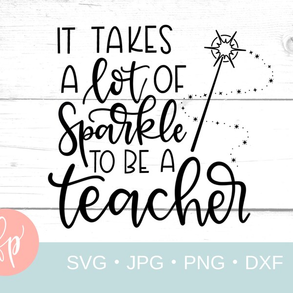 It Takes a Lot of Sparkle to Be a Teacher Svg - Etsy Israel