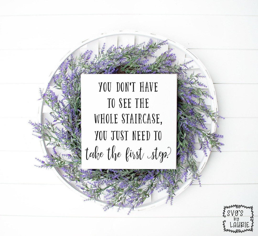 Take the First Step SVG - Faith SVG - Inspirational Svg - Believe Svg ...