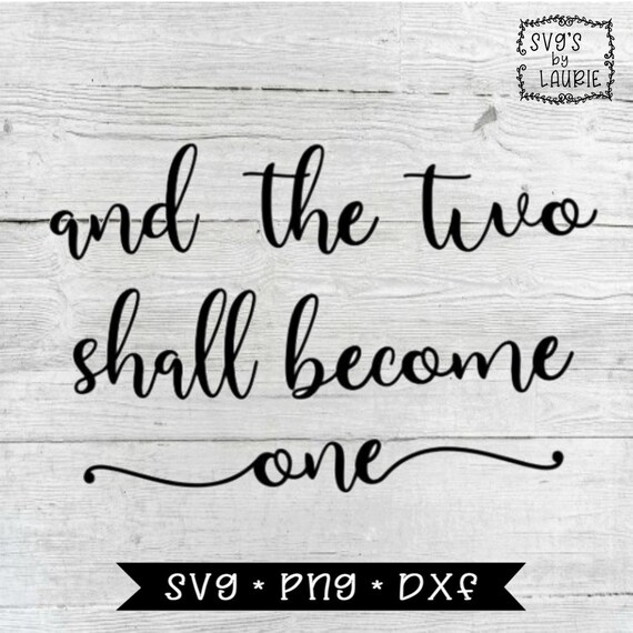 And the two shall become one SVG Truest Friend SVG | Etsy