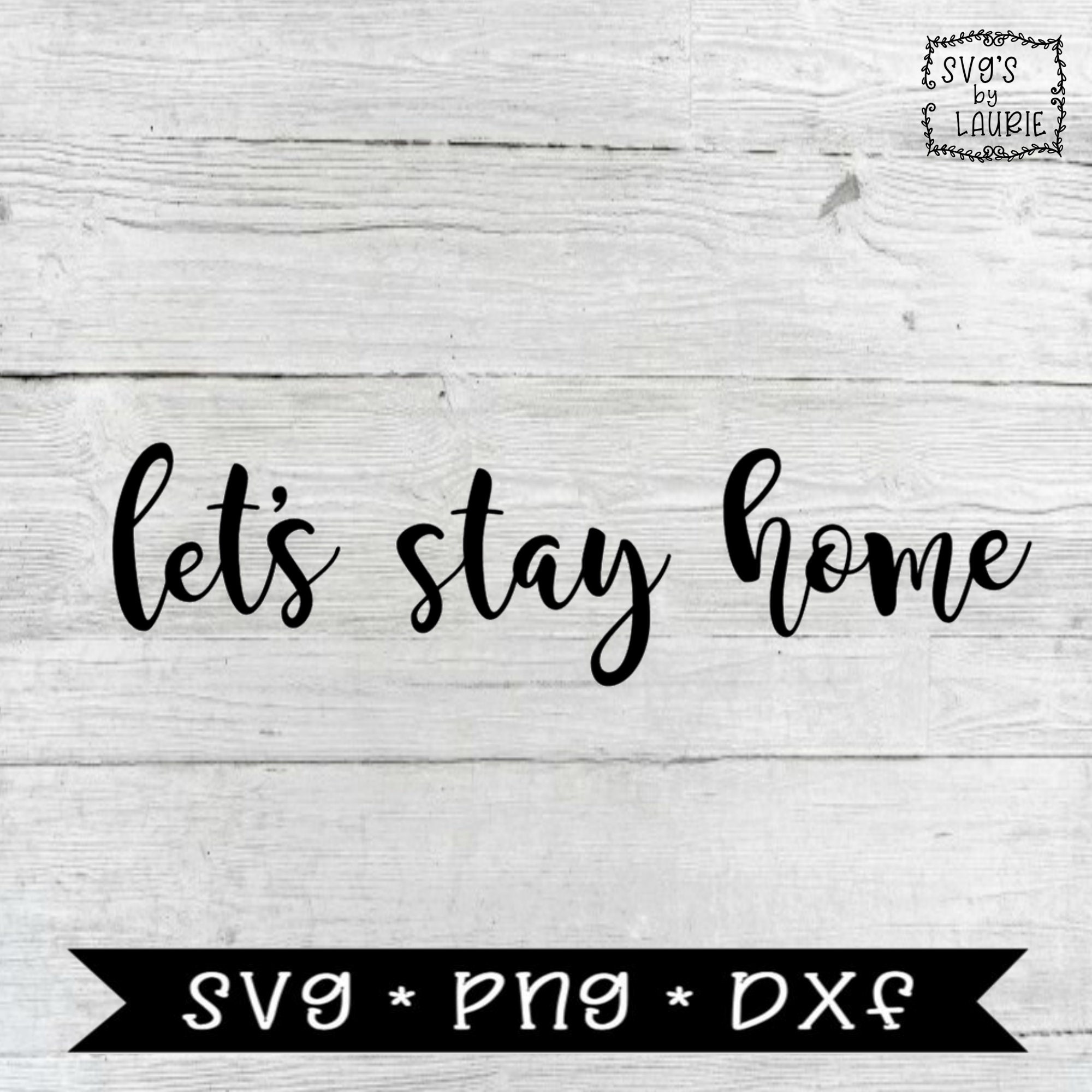 Lets Stay Home SVG Home SVG House SVG New Home Svg - Etsy