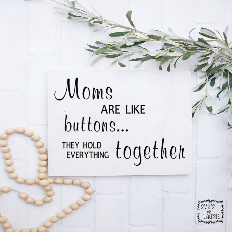 Moms Are Like Buttons They Hold Everything Together SVG Moms - Etsy