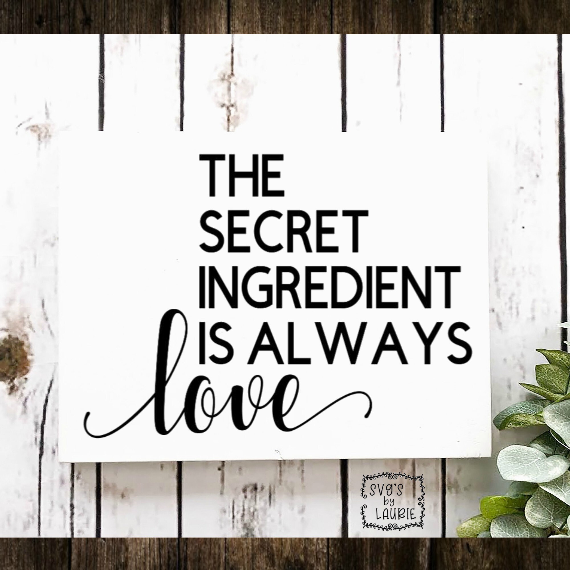 The Secret Ingredient is Always Love SVG - Family is Everything SVG ...