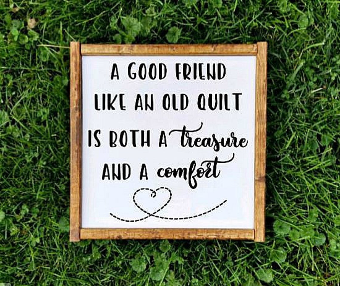 A Good Friend Like an Old Quilt SVG - Friends SVG - Best Friends Svg ...