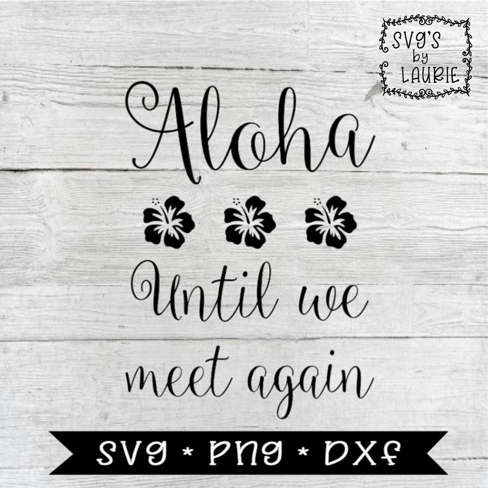 Aloha Until We Meet Again SVG Never Goodbye SVG | Etsy