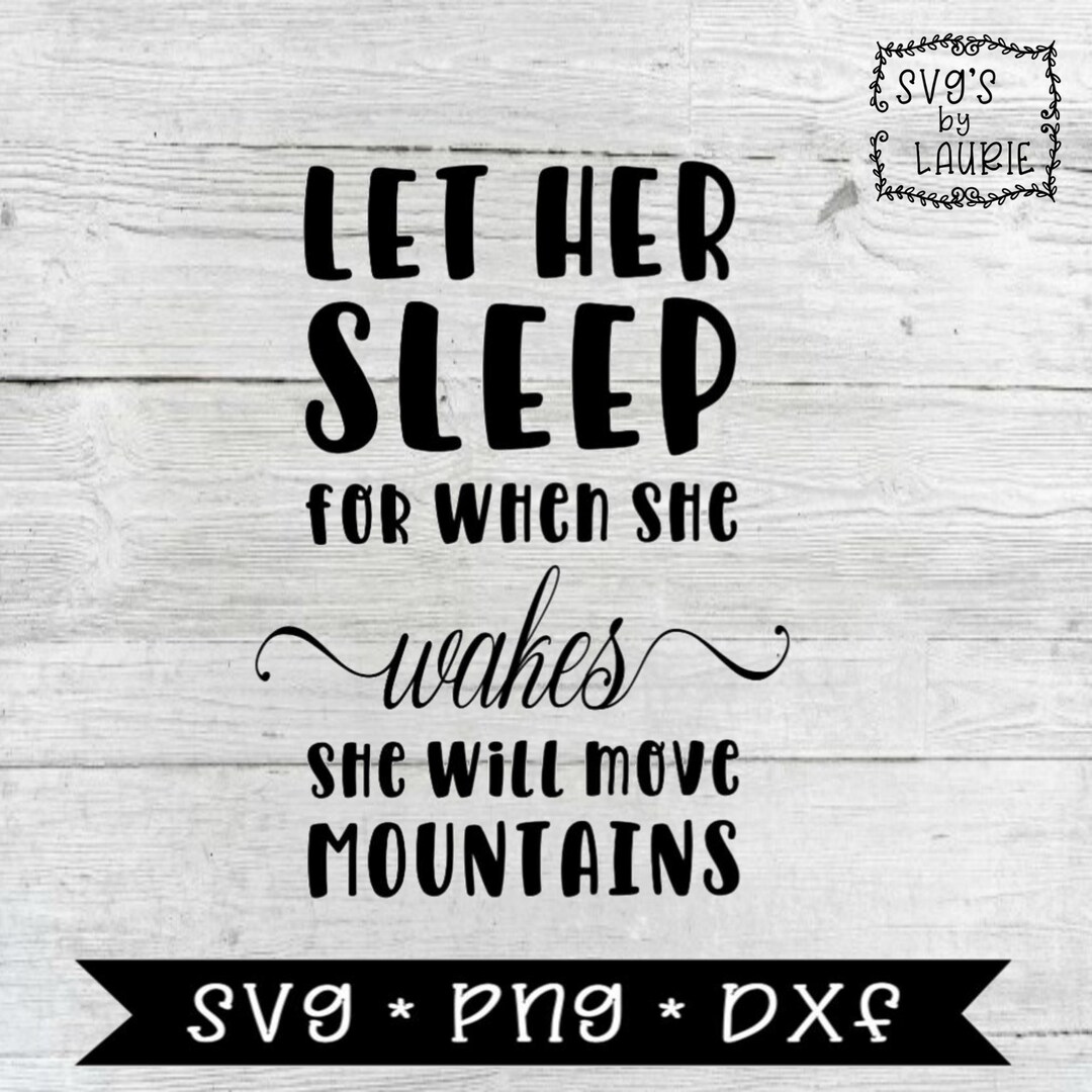 Let Her Sleep SVG Baby Girl SVG Nursery SVG Miracle Svg - Etsy