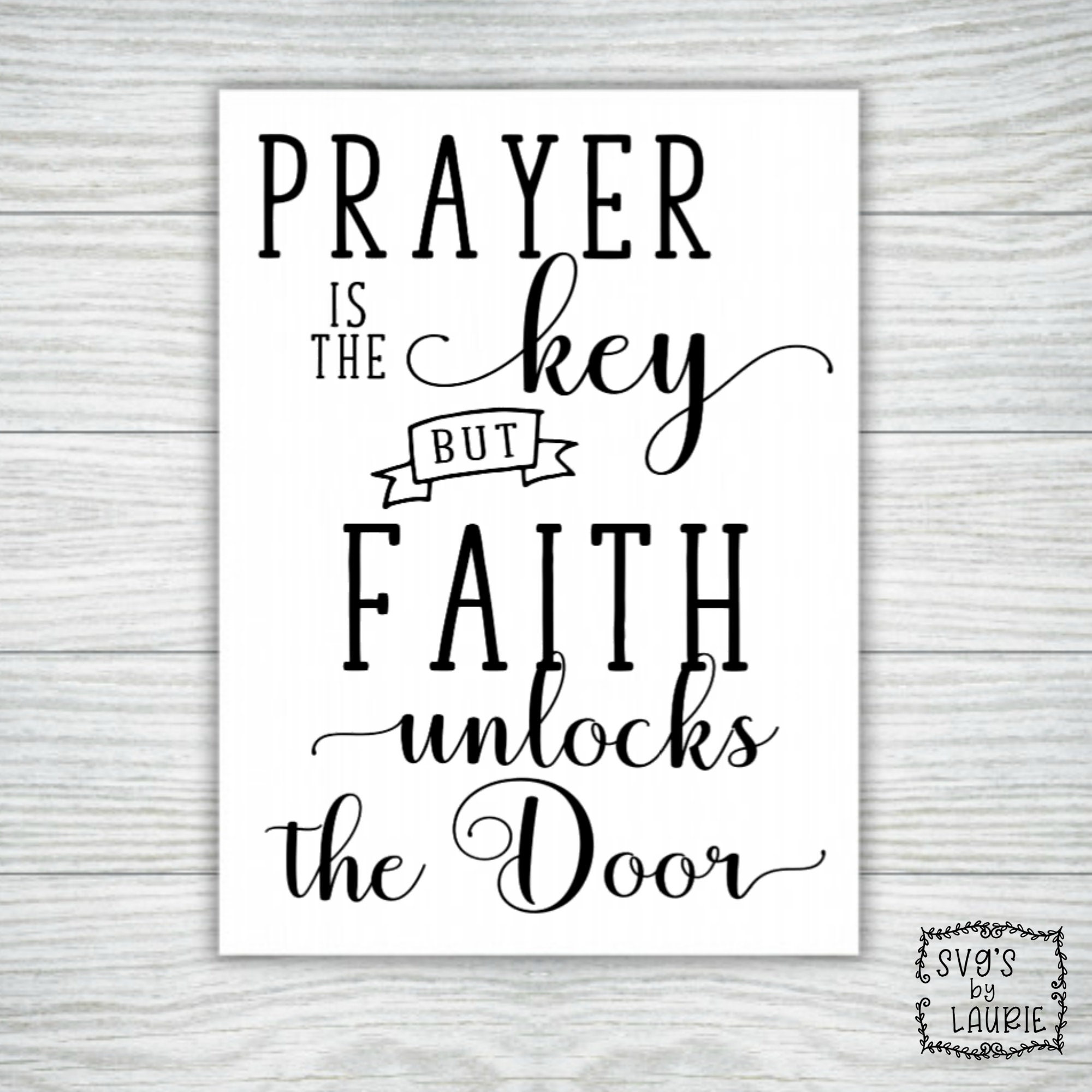 Prayer is the Key but Faith unlocks the Door SVG Key SVG | Etsy