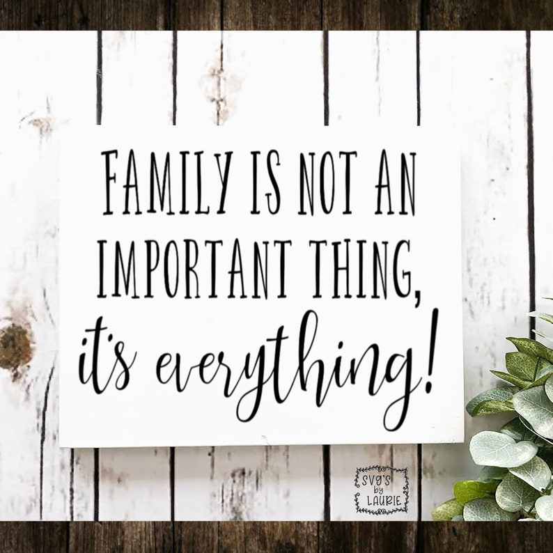 Family is Not an Important Thing It's Everything SVG - Family is ...