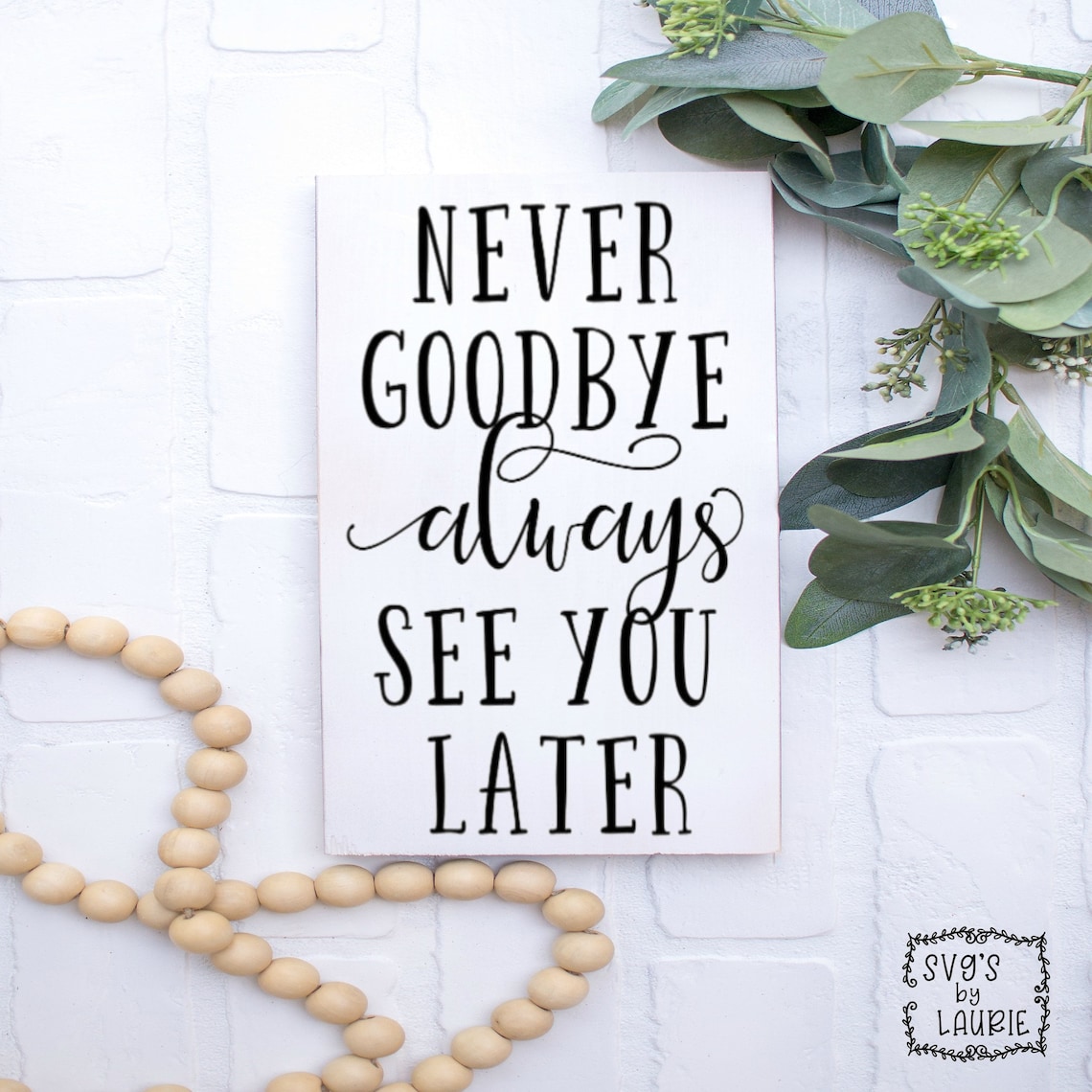 Never Goodbye Always See You Later SVG Never Goodbye SVG | Etsy