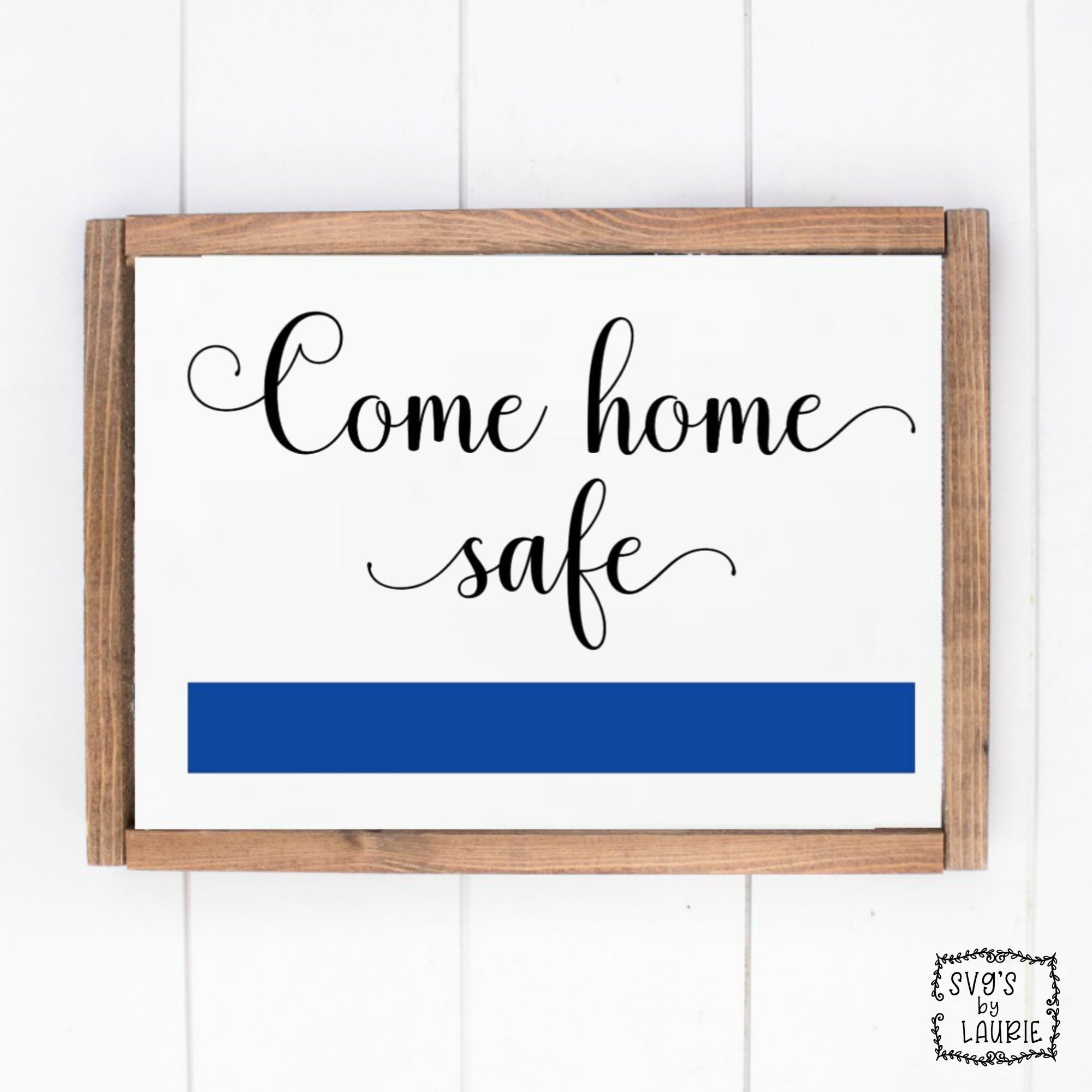 Come Home Safe SVG / Police Officer SVG / Fireman SVG / Above the Door ...