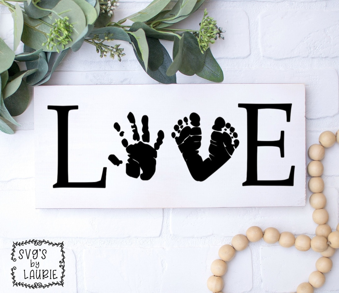 Baby Love SVG - Baby Hands and Feet SVG - Nursery SVG - Baby Room Svg ...