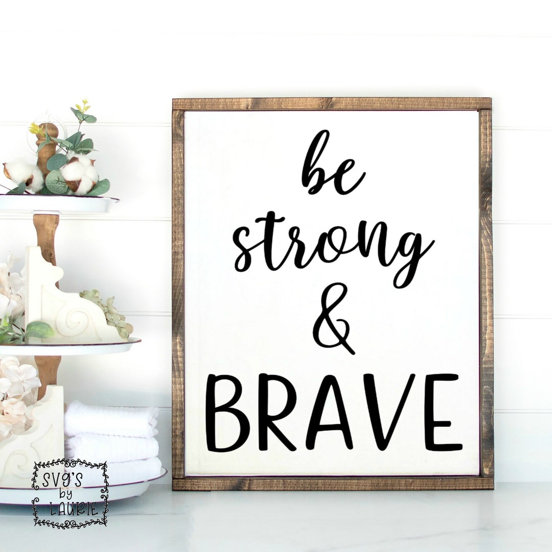 Be Strong & Brave SVG / Digital Cut File / Baby Boy SVG / Nursery SVG ...