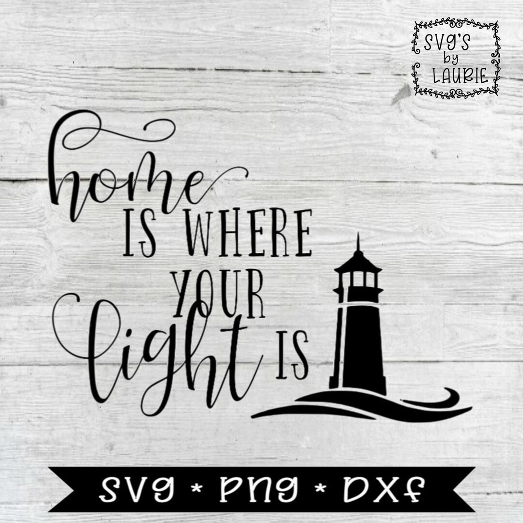 Home is Where Your Light is SVG Faith SVG Inspirational - Etsy Canada