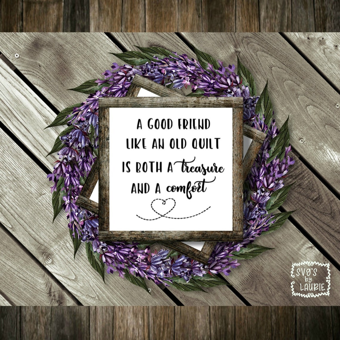A Good Friend Like an Old Quilt SVG - Friends SVG - Best Friends Svg ...
