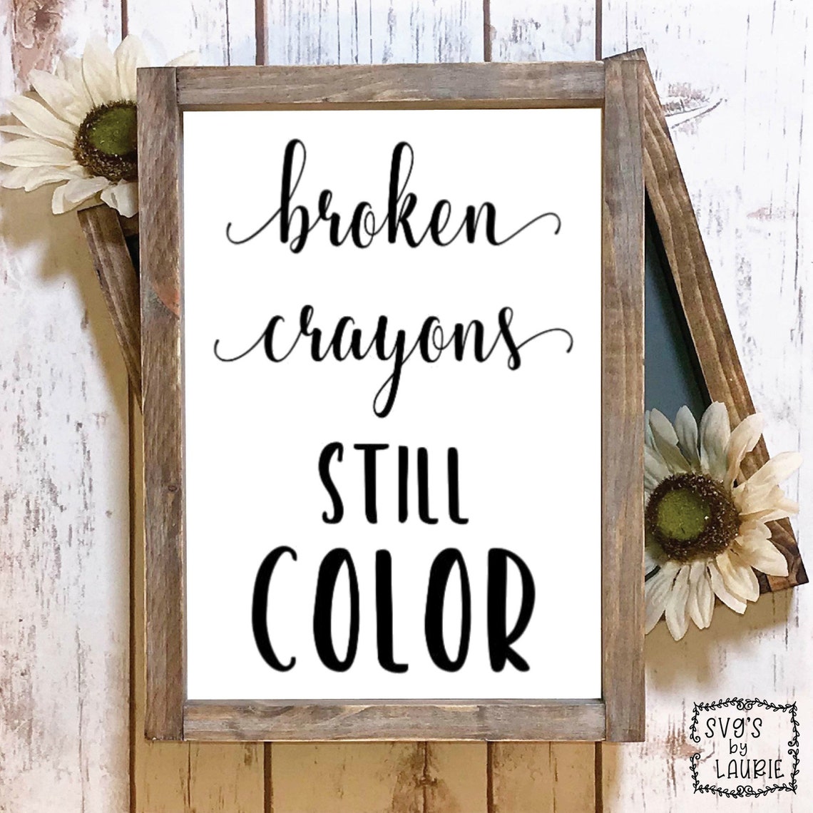 Broken Crayons Still Color SVG - Inspirational SVG - Beautifully Broken ...