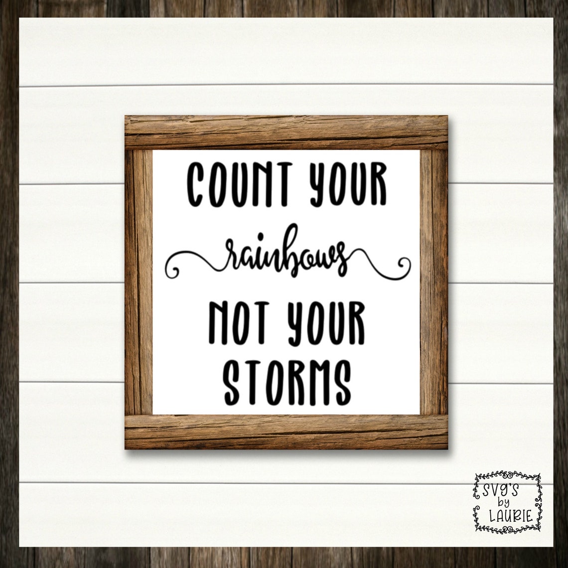 Count Your Rainbows Not Your Storms SVG / Faith SVG / Inspirational SVG ...