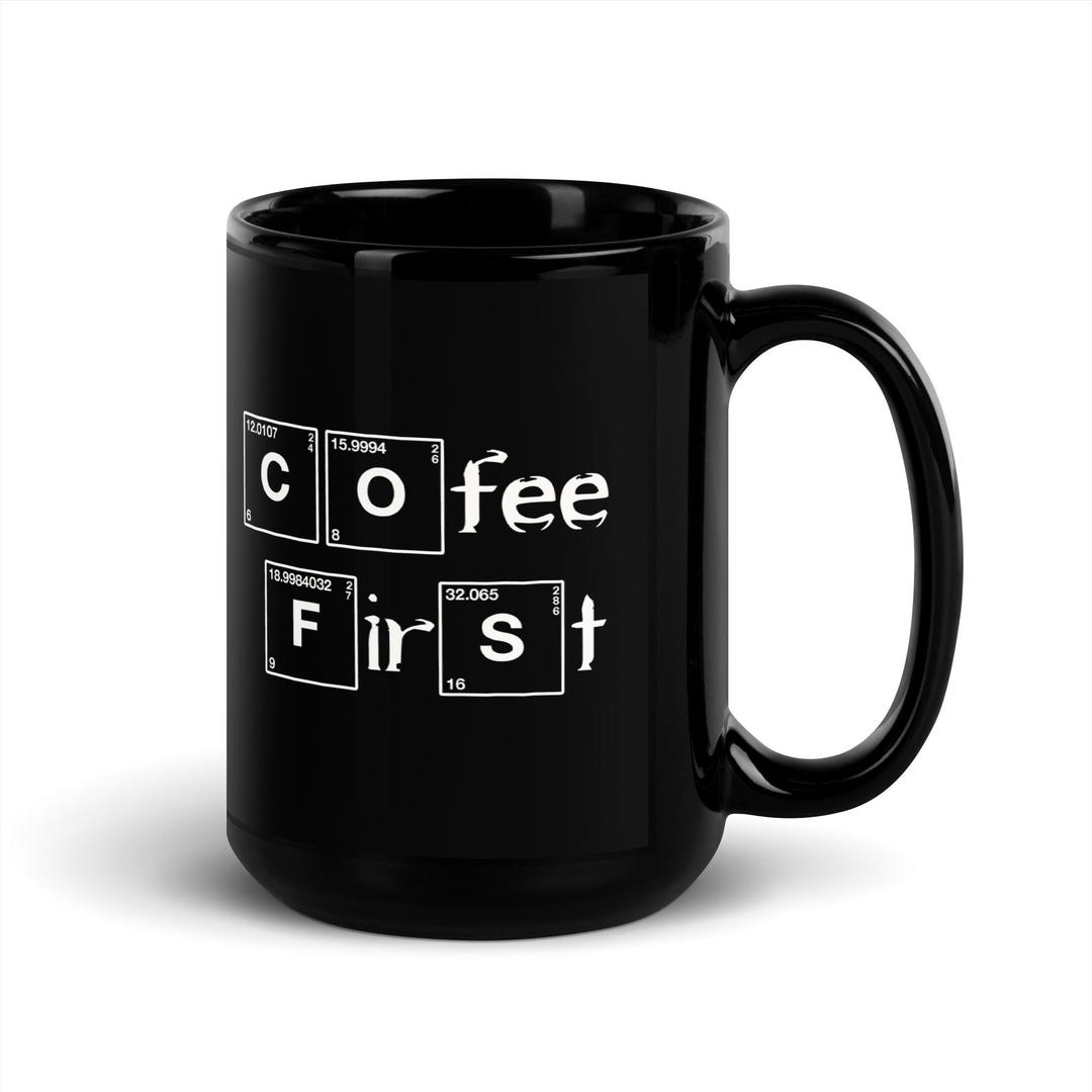 Coffee First Periodic Table Mug – Funny Science Coffee Cup, Nerdy ...