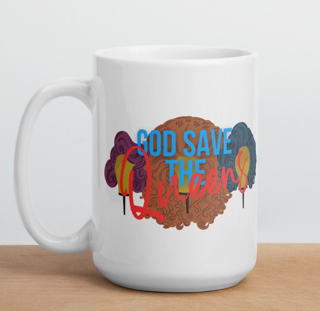 God Save the Queens Mug Drag Queen Support Mug LGBTQIA Mug Pro Drag Mug ...