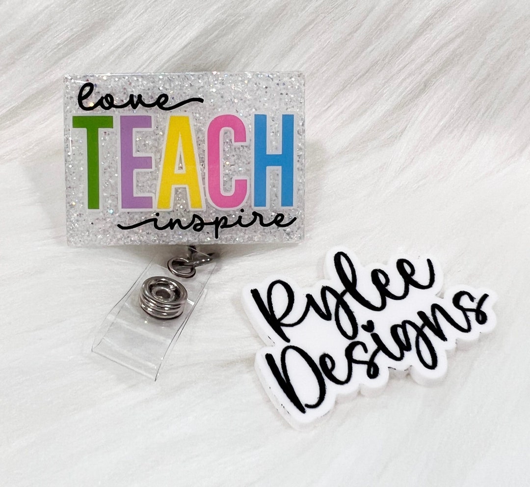 Love Teach Inspire Teacher Badge Reel, Acrylic ID Badge Clip - Etsy