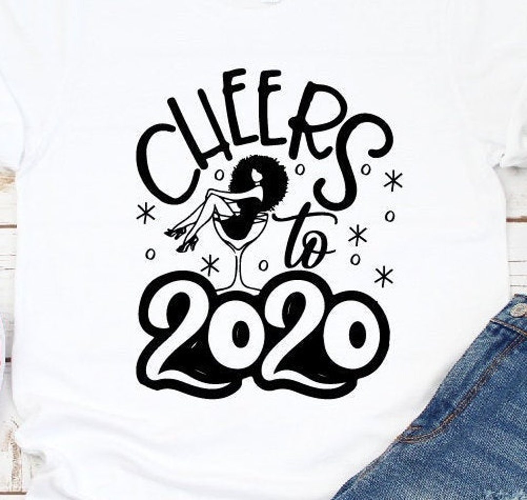 Cheers to 2020 Svg Dxf, Eps, Png, New Years Svg, Silhouette or Cricut ...