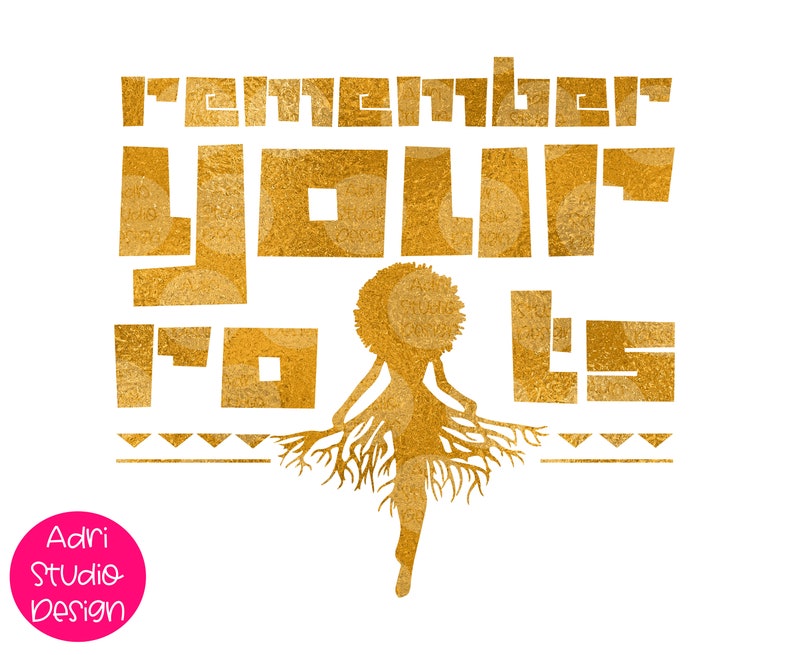 Afro Roots SVG Queen clipart African American png dxf eps Remember Your ...