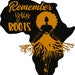 Afro Roots SVG Queen Clipart African American Png Dxf Eps Remember Your ...