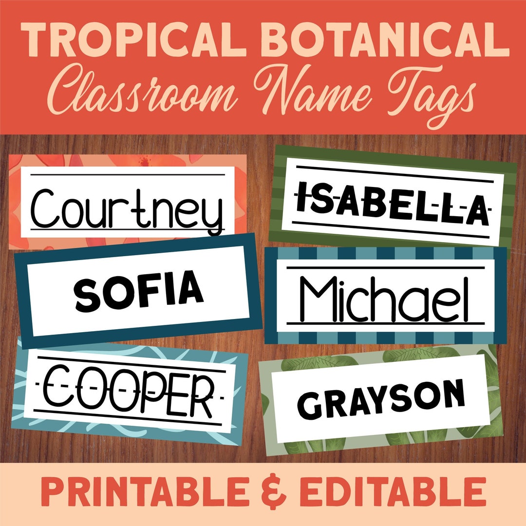 Tropical Botanical Editable Classroom Name Tags | Printable Name Tags ...