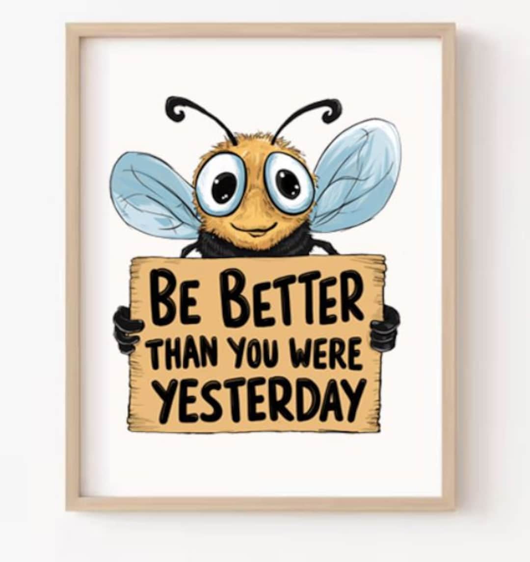 Be Better Poster, Motivational Kids Art, Classroom Posters Quotes ...