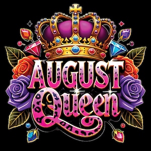 August Birthday Queen Png Sublimation Design Download,birthday Party ...