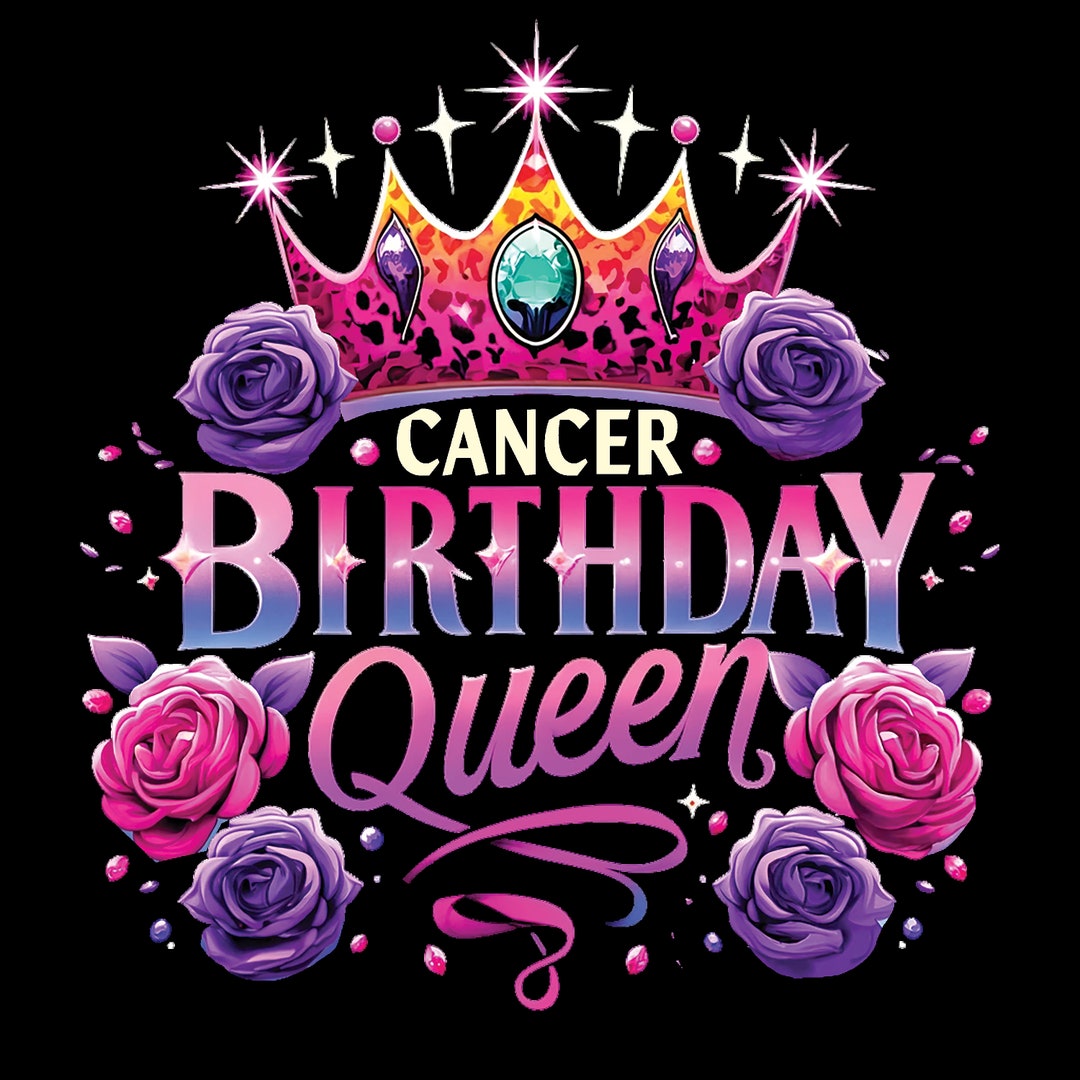 Cancer Birthday Queen Png Sublimation Design Download, Party Png ...