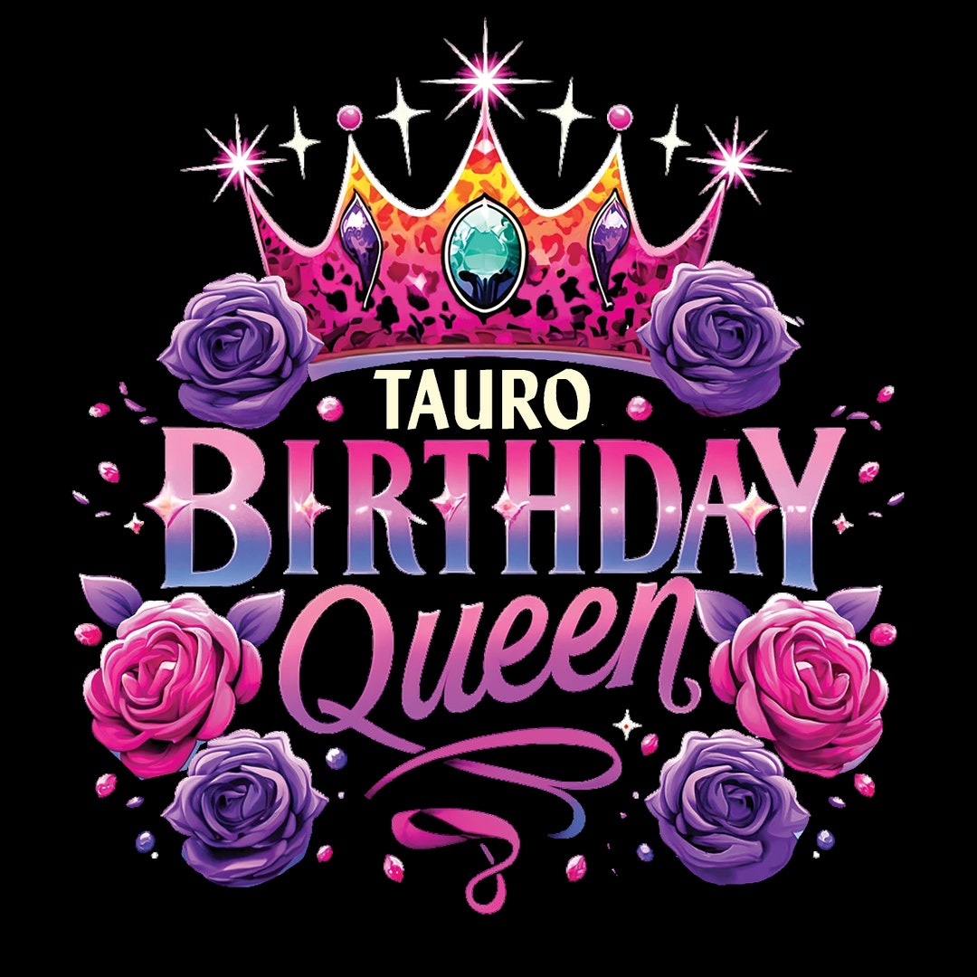 Tauro Birthday Queen Png Sublimation Design Download, Party Png ...