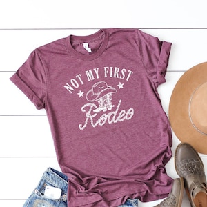 Not My First Rodeo Shirt Western Rodeo Shirt Country Shirt - Etsy