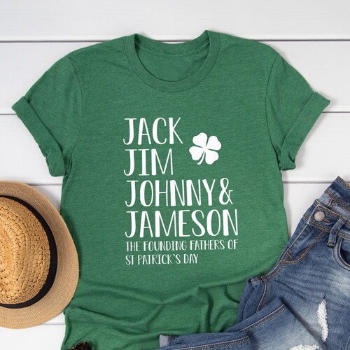 Jack Jim Johnny And Jameson St Patricks Day Tee Funny Etsy