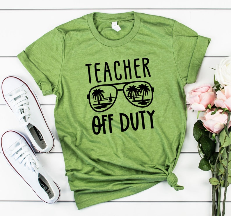 Teacher off Duty Shirt Teacher Summer Vacation Shirt Gift - Etsy