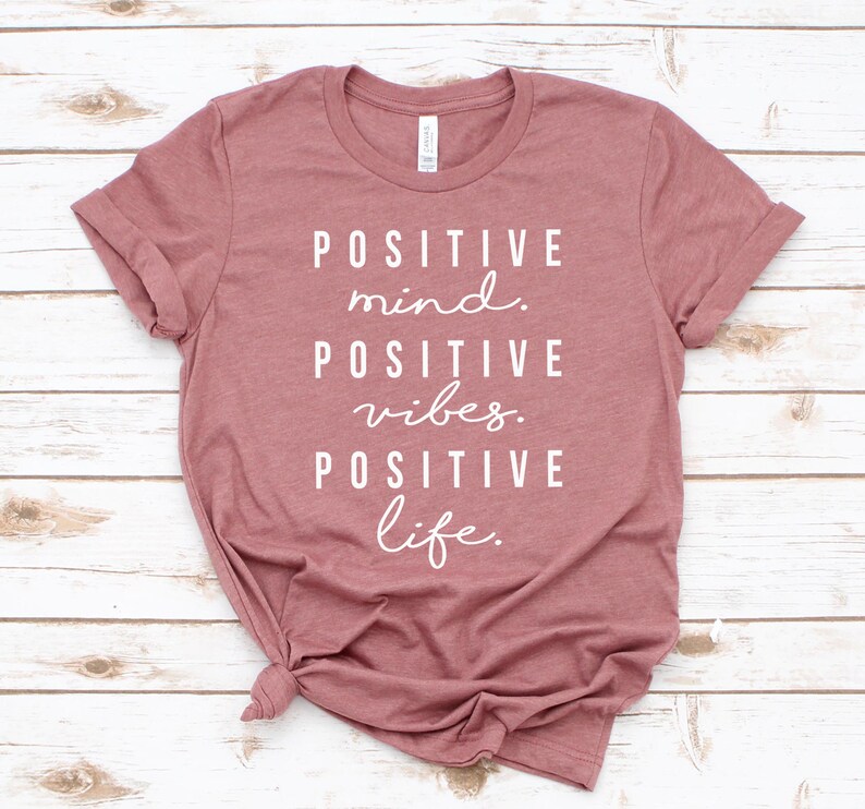 Positive Mind Positive Vibes Positive Life Graphic Shirt - Etsy