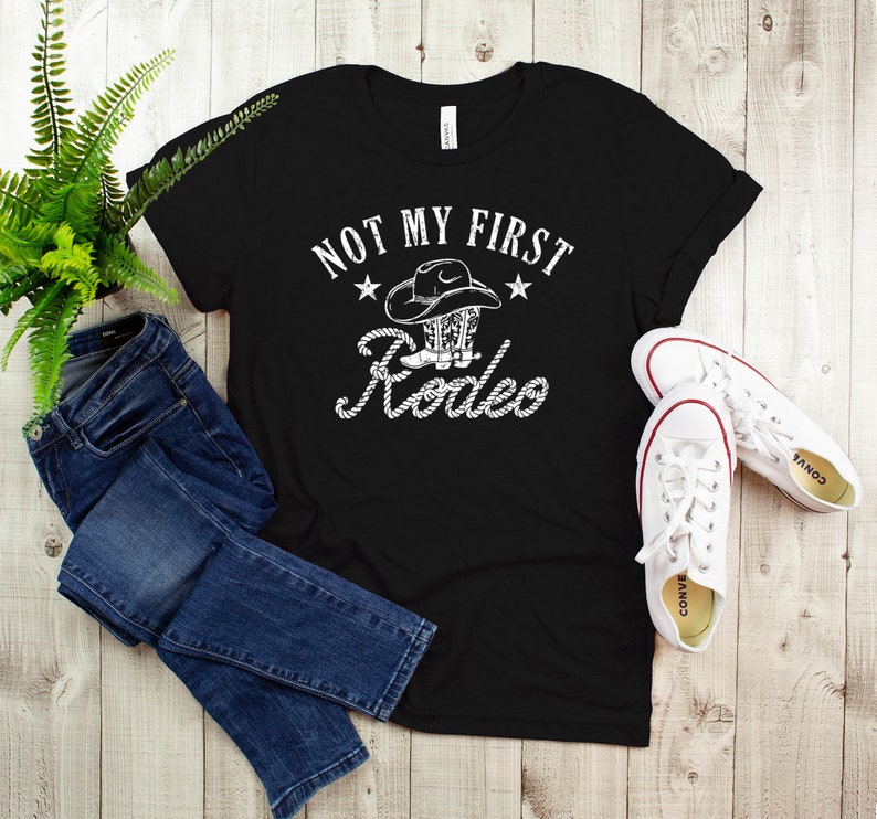 Not My First Rodeo Shirt Western Rodeo Shirt Country Shirt - Etsy