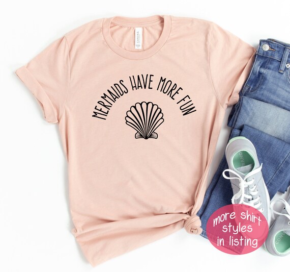 Mermaids Have More Fun Shirt Mermaid Graphic Shirt Graphic | Etsy