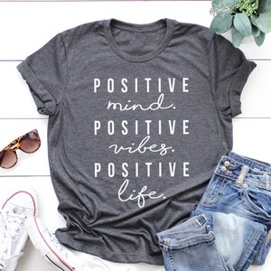 Positive Mind Positive Vibes Positive Life Graphic Shirt Positive ...