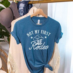 Not My First Rodeo Shirt Western Rodeo Shirt Country Shirt Cowgirl ...