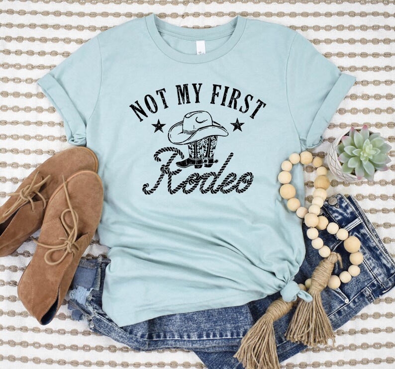 Not My First Rodeo Shirt Western Rodeo Shirt Country Shirt - Etsy