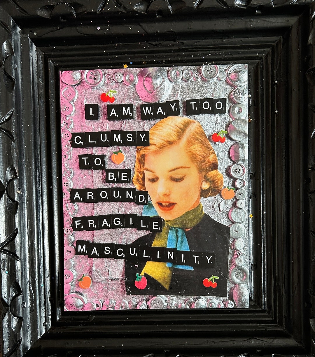 I Am Way Too Clumsy to Be Around Fragile Masculinity ART PRINT Laugh in ...