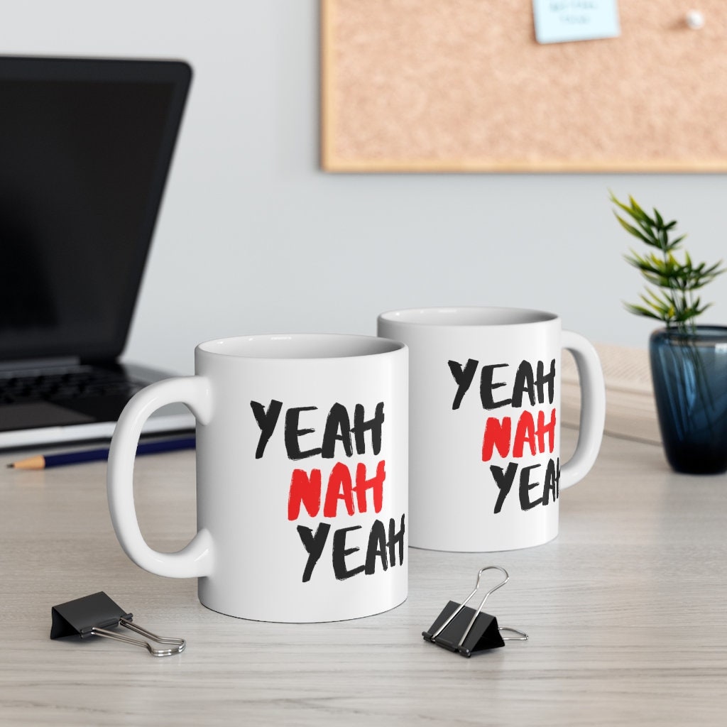 Yeah Nah Yeah Aussie Slang Australian Ceramic Coffee or Tea Mug - the ...