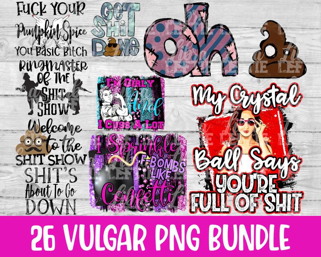 Vulgar Png Obscene Sublimation Print Files Bundle Bad - Etsy UK