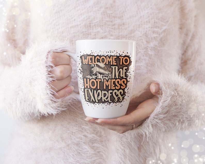 Hot Mess Express Png Welcome to the Hot Mess Express Funny | Etsy