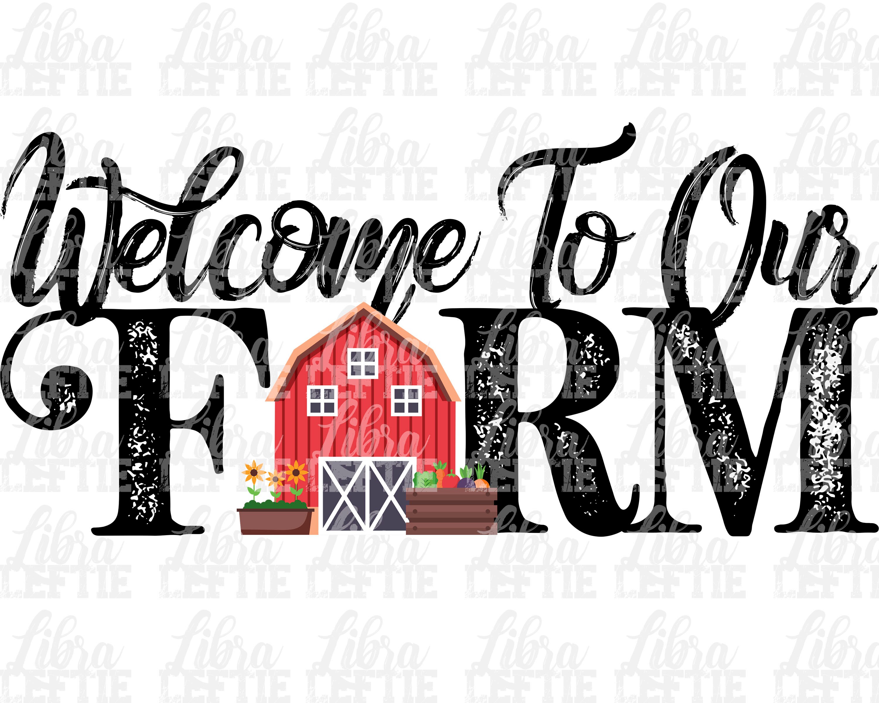 Welcome To Our Farm Svg Farm Svg Barn Svg Farmhouse Svg | Etsy