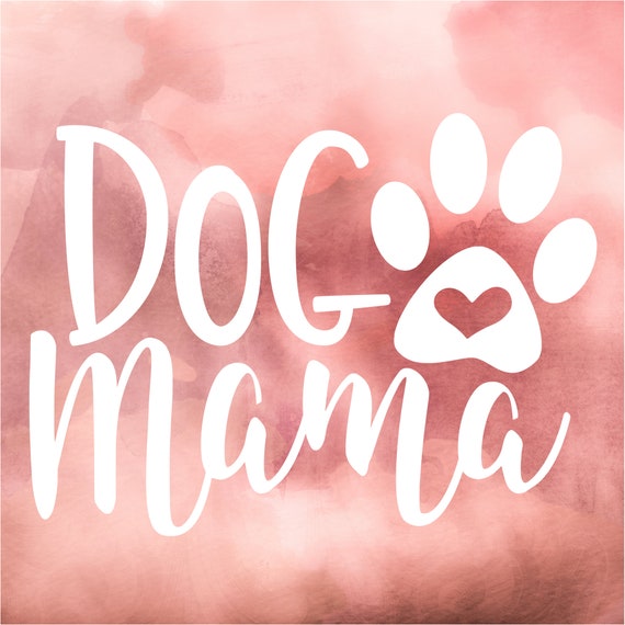 Dog Mama With Paw Print Vinyl Decal Paw Print Decal Pet | Etsy